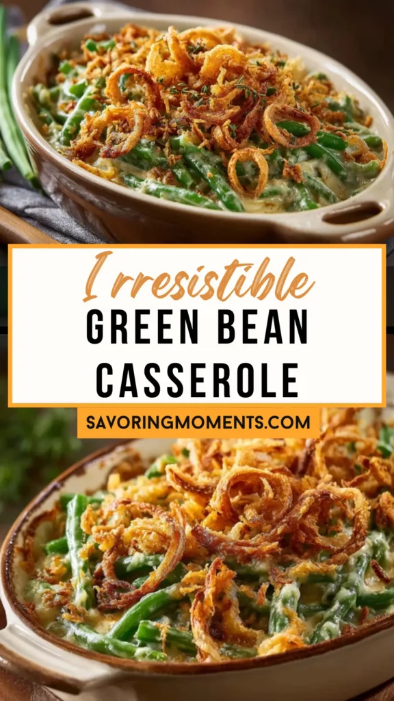 Green Bean Casserole - Savoring Moments